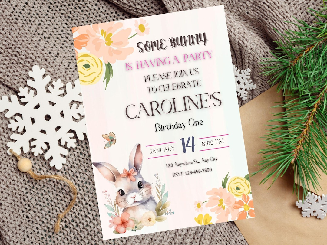 Editable Bunny Birthday Invitation Template, Some Bunny is Turning One ...