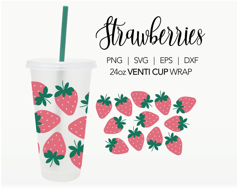 Strawberry Tumbler Wrap Svg, Strawberries Cricut Cut File, Venti Cold ...