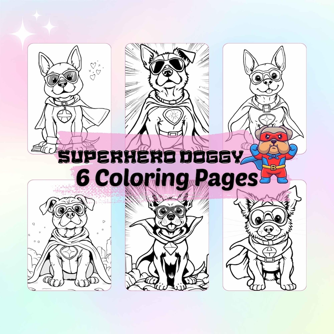 Superhero Doggy Coloring Pages: Fun for Artistic Childs, Adventures for ...