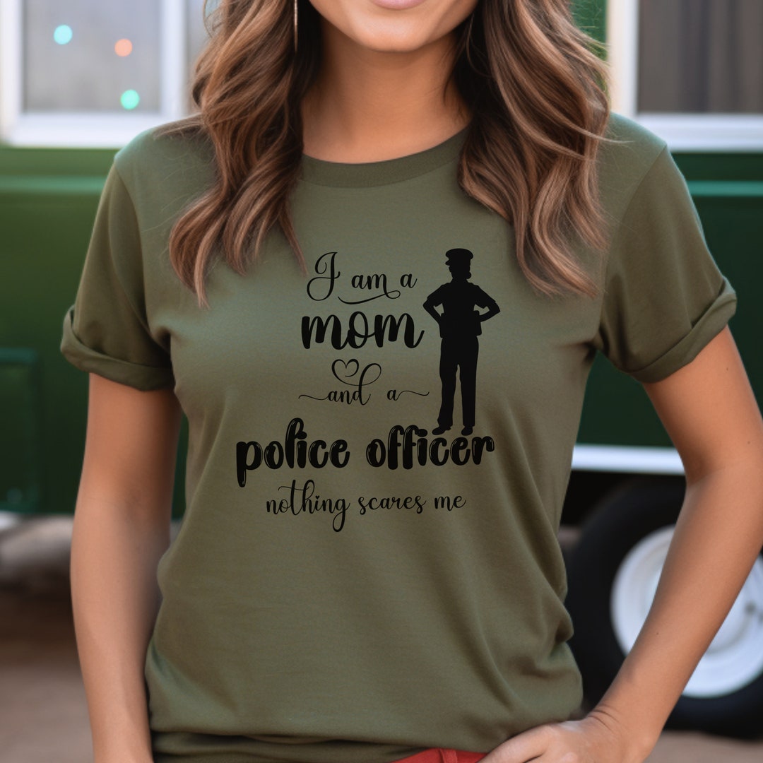 I Am a Mom and a Police Shirt, Police Mom Tshirt, Police Gifts, Police ...