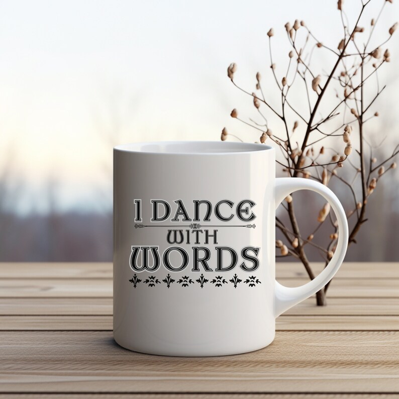I Dance With Words Mug, Author Gift, Book Lover Coffee Mug - Etsy