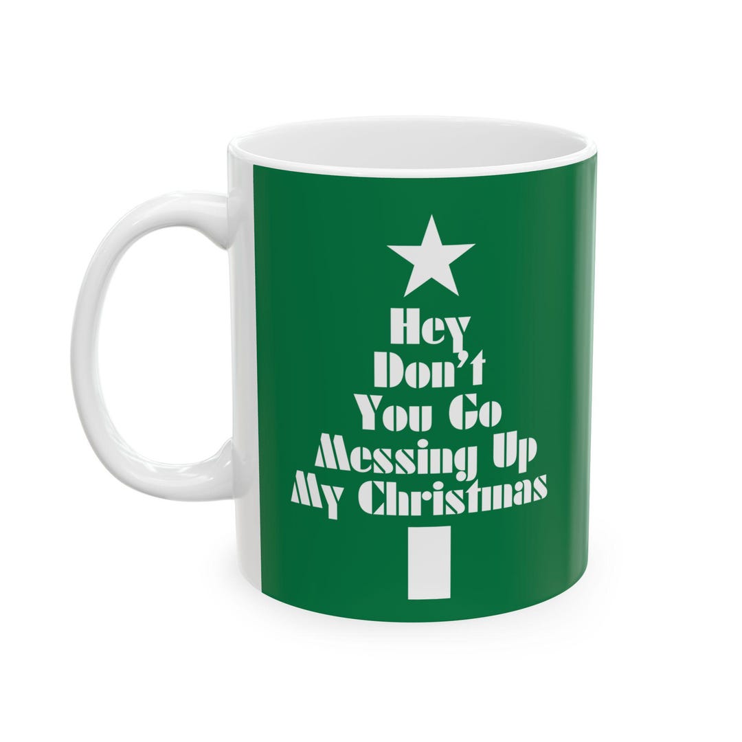Do Not Mess up Christmas Green Ceramic Mug 11oz - Etsy