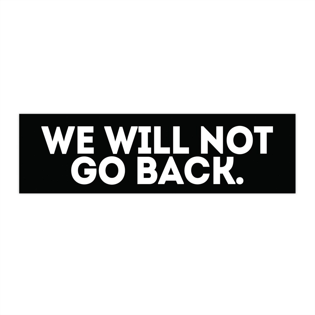 We Will Not Go Back Kamala Harris Coach Tim Walz 2024 Presidential ...