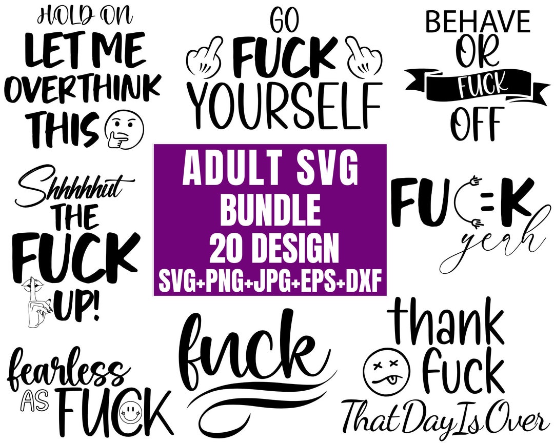 Adult Svg Bundle, Funny Svg, Rude Svg, Adult Quotes Svg, Savage Svg ...