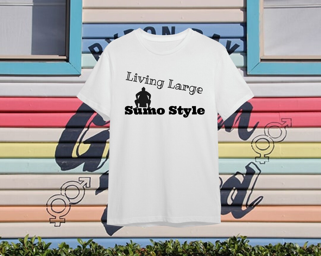 Living Large Sumo Style Funny T Shirt Japan Wrestling Humor Tee ...