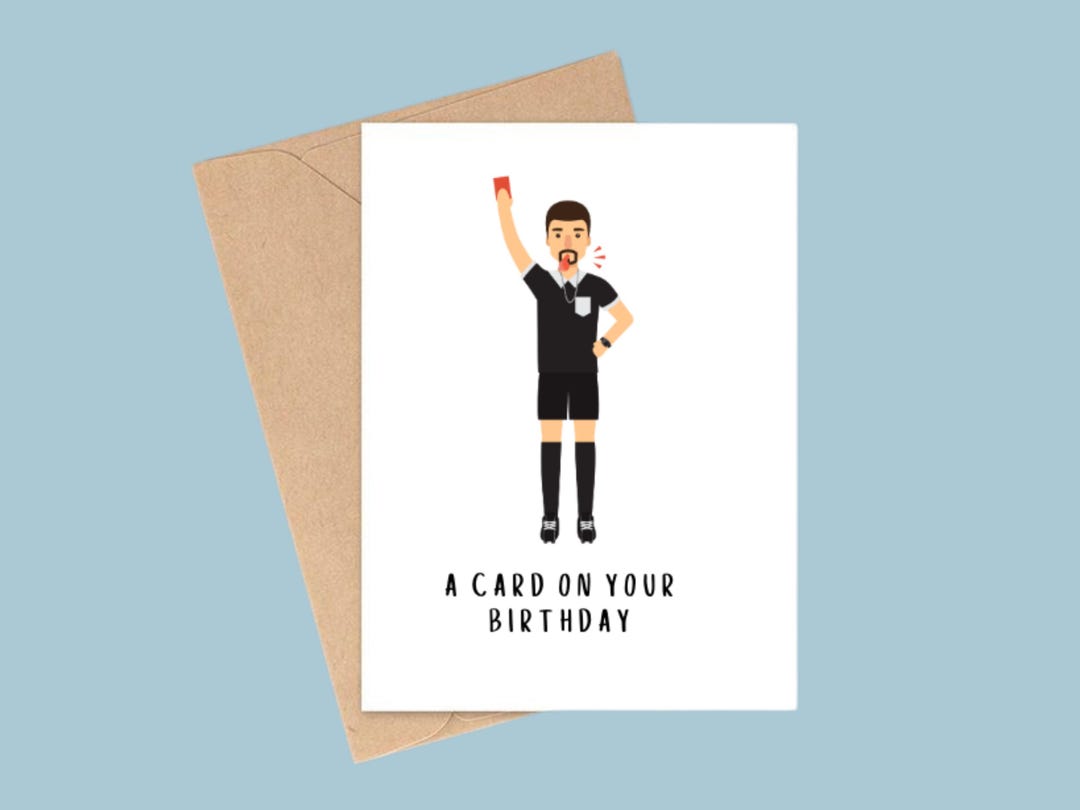 Funny Birthday Card - 'A Card on Your Birthday' With Referee Red Card ...