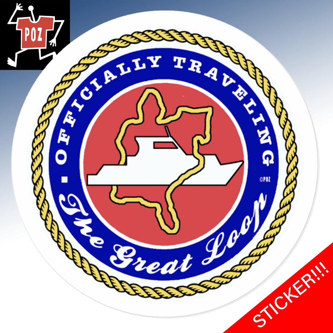 Officially Traveling the Great Loop Sticker, Indoor\outdoor, Looper ...