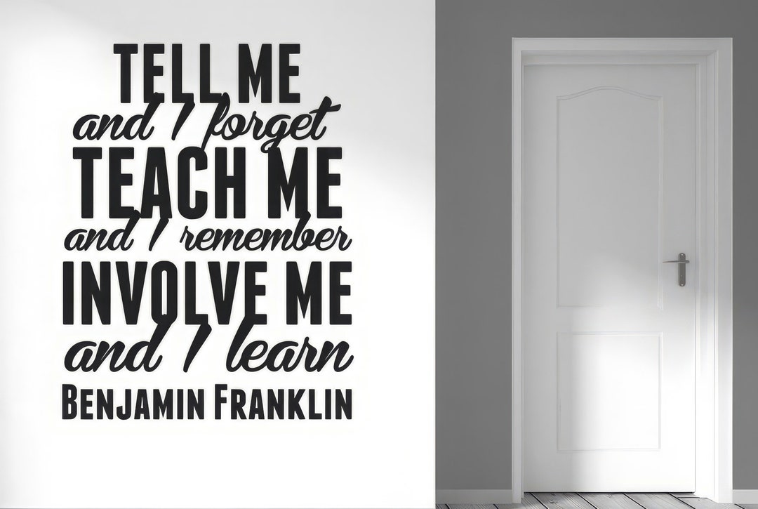 Benjamin Franklin Tell I Forget Teach I Remember Wall Stickers Vinyl ...