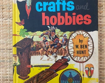 The Golden Book of Crafts and Hobbies by W. Ben Hunt, Vintage Hardcover ...