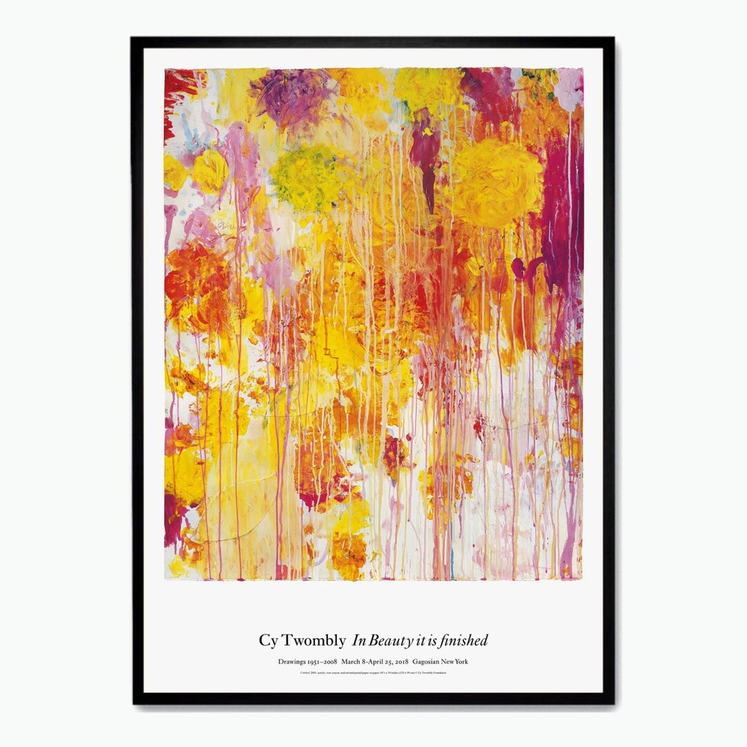 Cy Twombly Print Cy Twombly in Beauty It is Finished Exhibition Poster ...