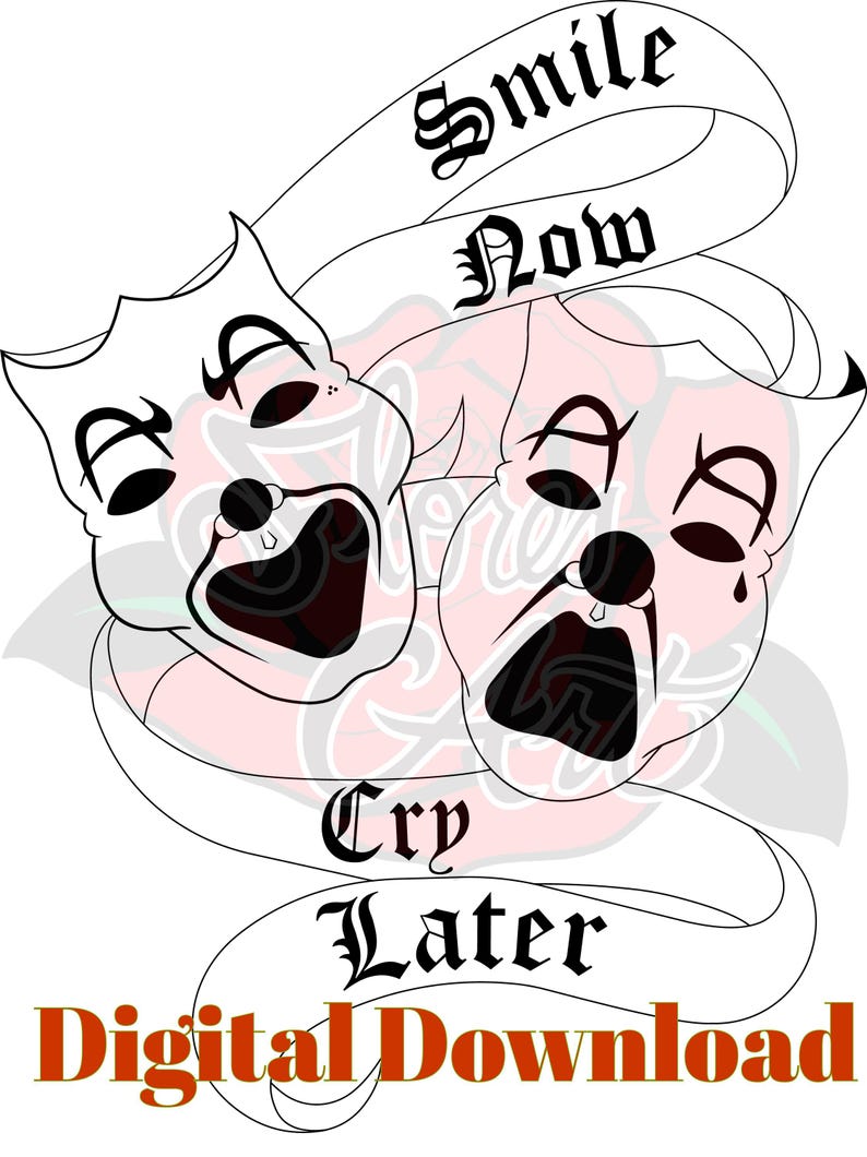 Smile Now Cry Later Svg/png/eps/dxf/jpg/lowrider Art/ Drama Mask Svg ...