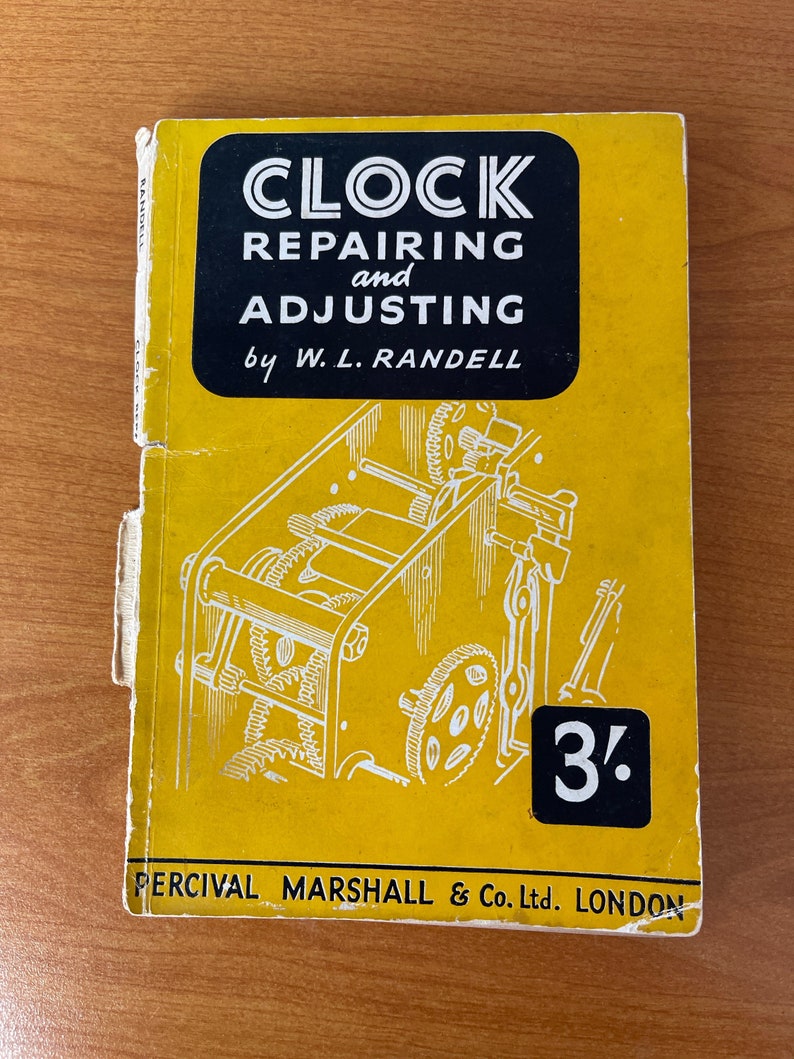 Clock Repairing and Adjusting by W.l.randell (paperback 1946 Edition ...