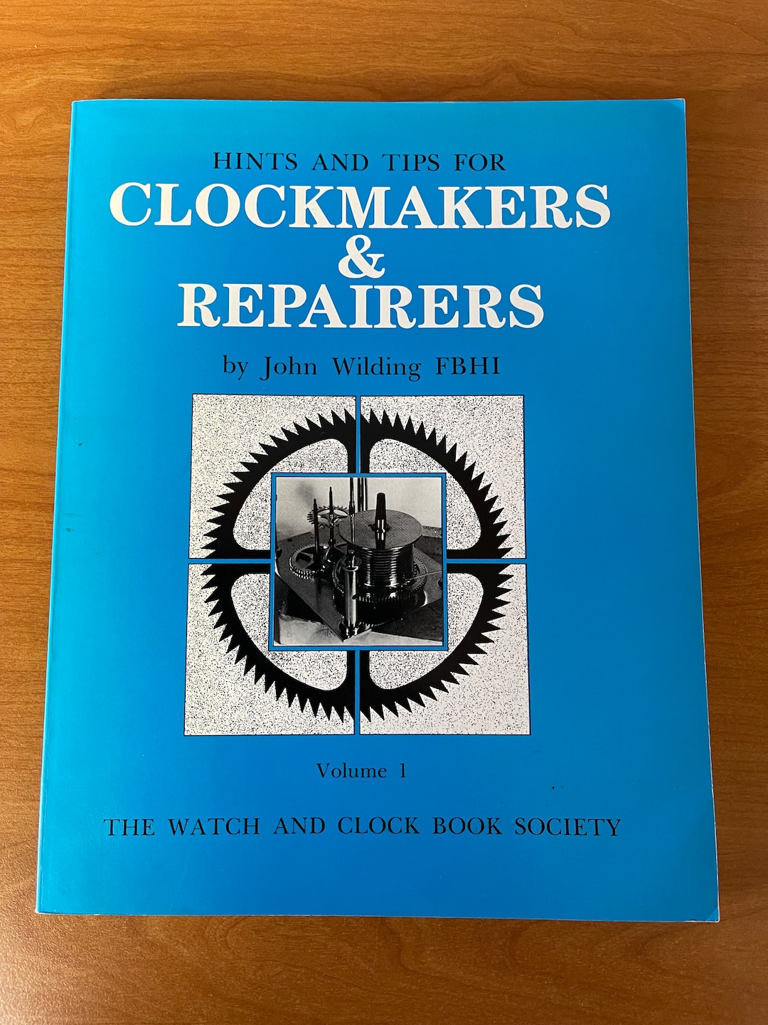 Hints and Tips for Clockmakers and Repairers Volume 1 by John Wilding ...