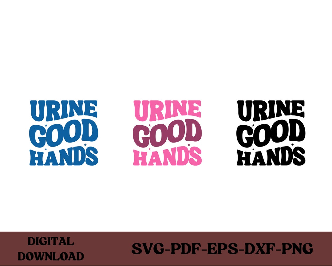 Urine Good Hands Svg, Urologist Gift, Urology Gift, Cut Files Svg ...