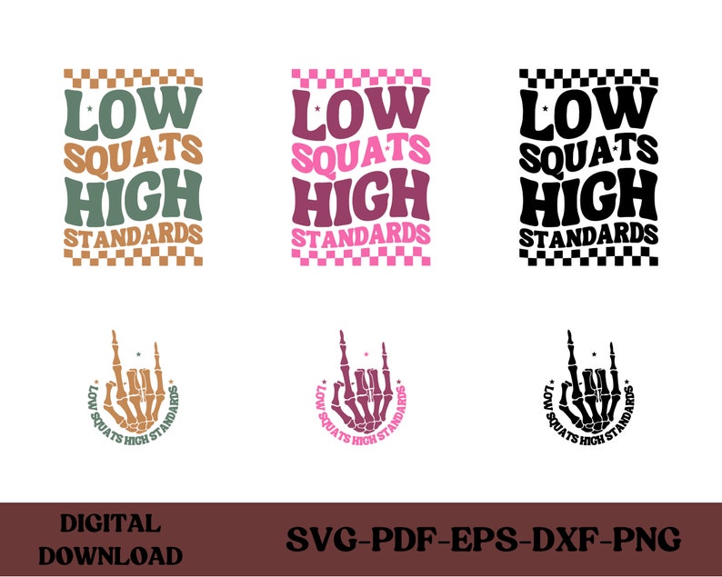 Low Squats High Standards Svg Png Funny Workout Shirt Svg Fitness Chick