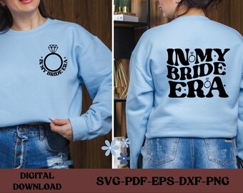 In My Bride Era Svg, Png, Wedding Svg, Bride Png, Getting Married Png ...