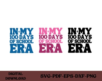 In My 100 Days of School Era Svg Png, 100 Days of School Svg Design ...