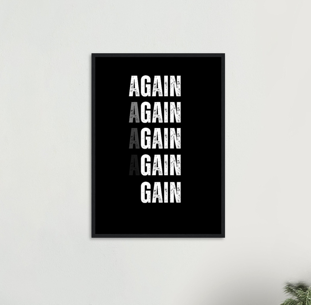 Again Again Gain Motivational Poster Motivation Wall Art - Etsy