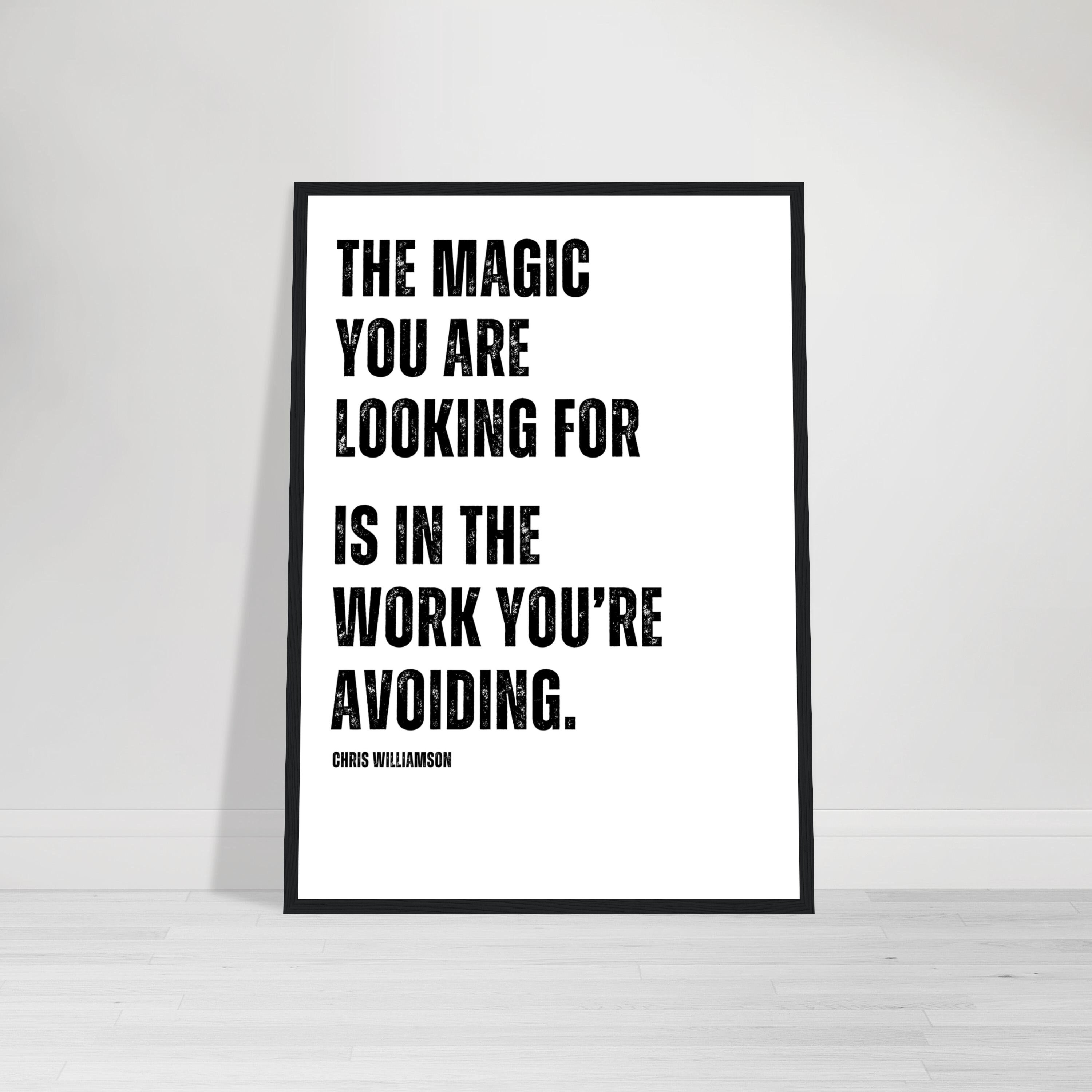 The Magic You're Looking For... Quote Motivational Poster, Wall Art Quote, Minimalist, Home ...