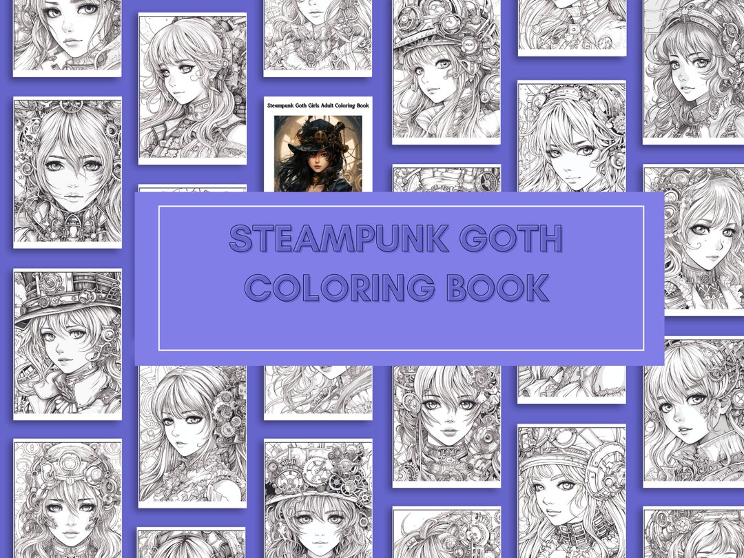 Steam Punk Goth Girl Adult Coloring - Printable - 70 Plus Pages - Etsy