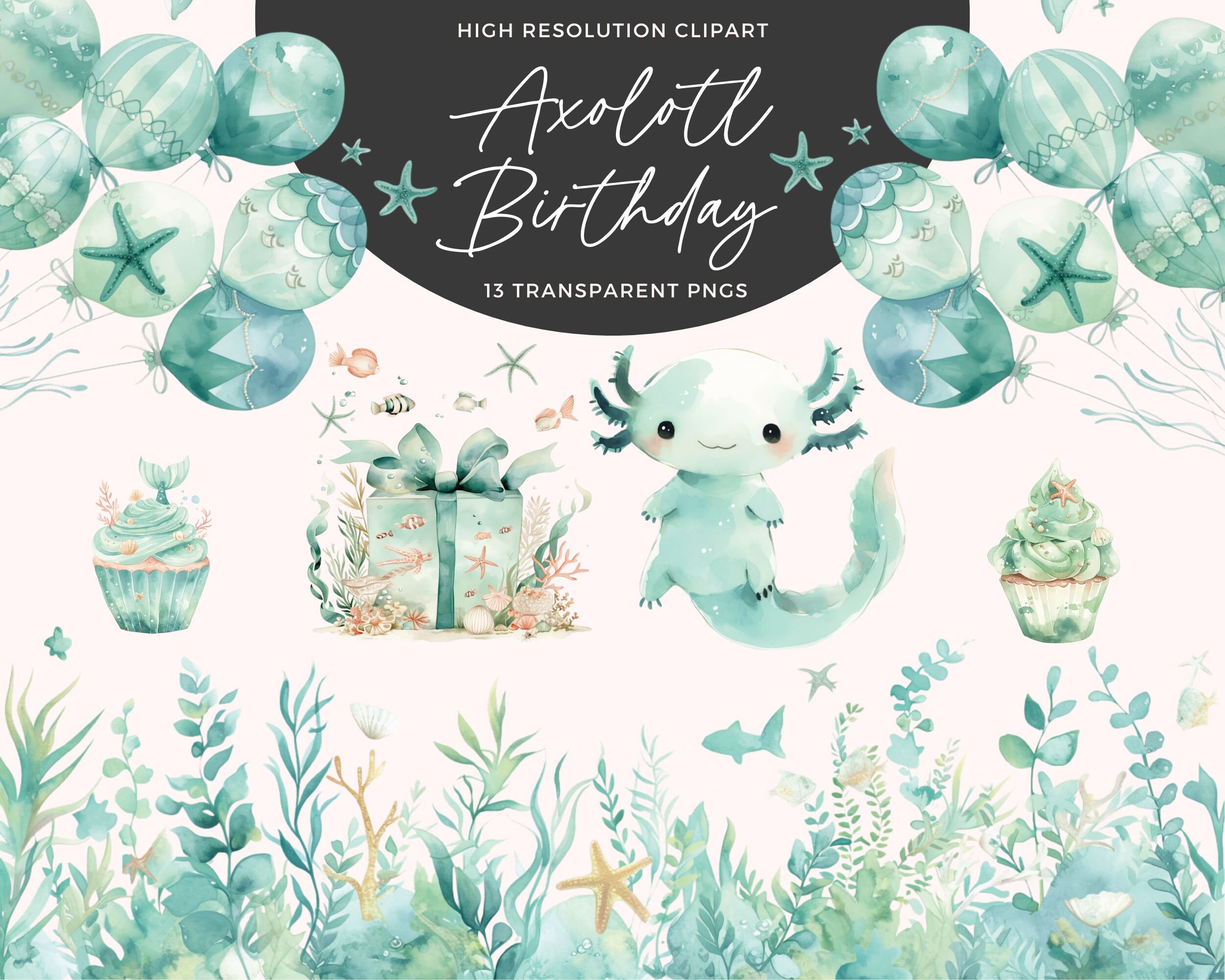 Axolotl Birthday Clipart | Cute Axolotl Clipart | Sea Animal Graphics ...