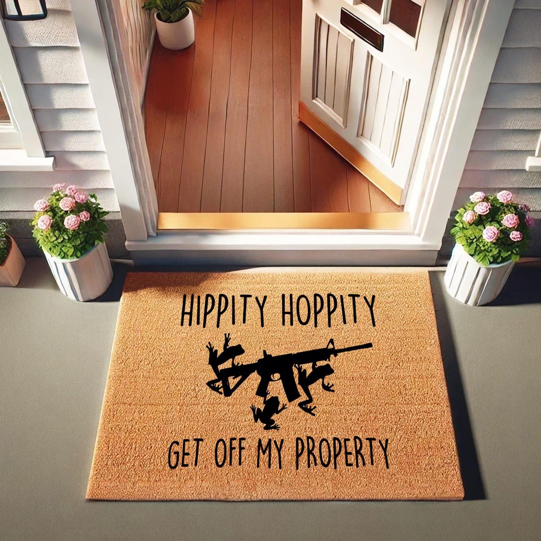 Funny Doormat - Say 'hippity Hoppity Get off My Property' With a Smile ...