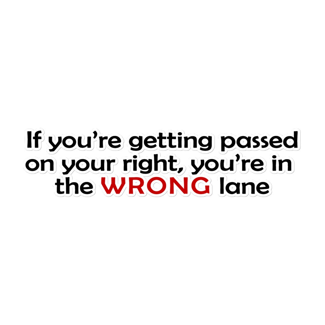 Left Lane is for Passing Bad Driving Bumper Sticker Decal White - Etsy