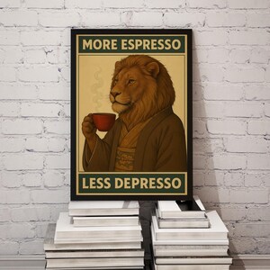 Regal Lion Coffee Poster - More Espresso Less Depresso, Printable Wall ...