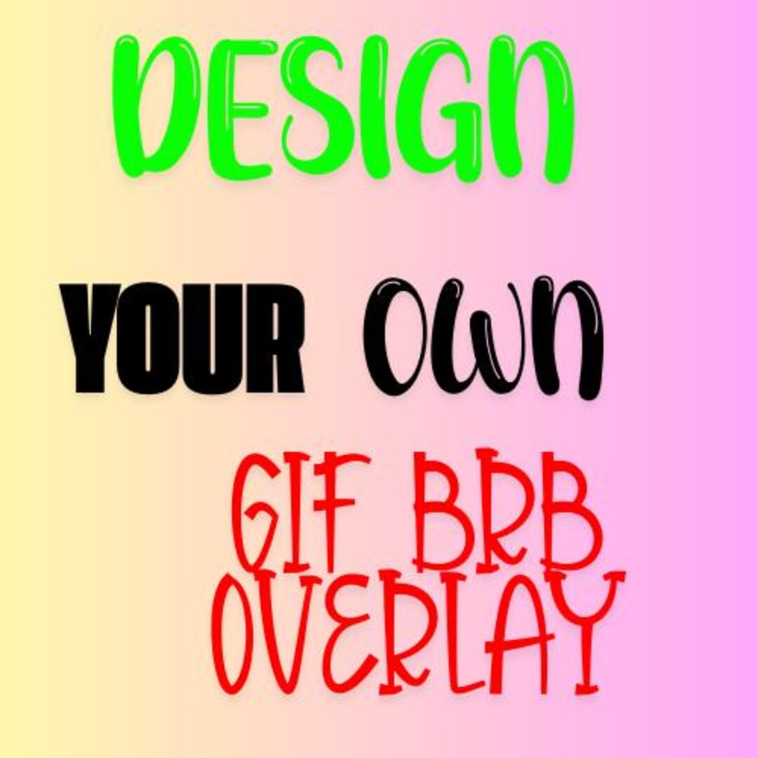 Design Your Own Brb Overlay - Etsy