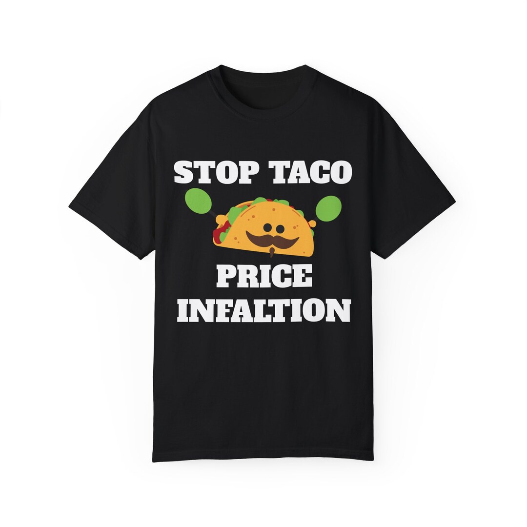 STOP TACO INFLATION - Etsy