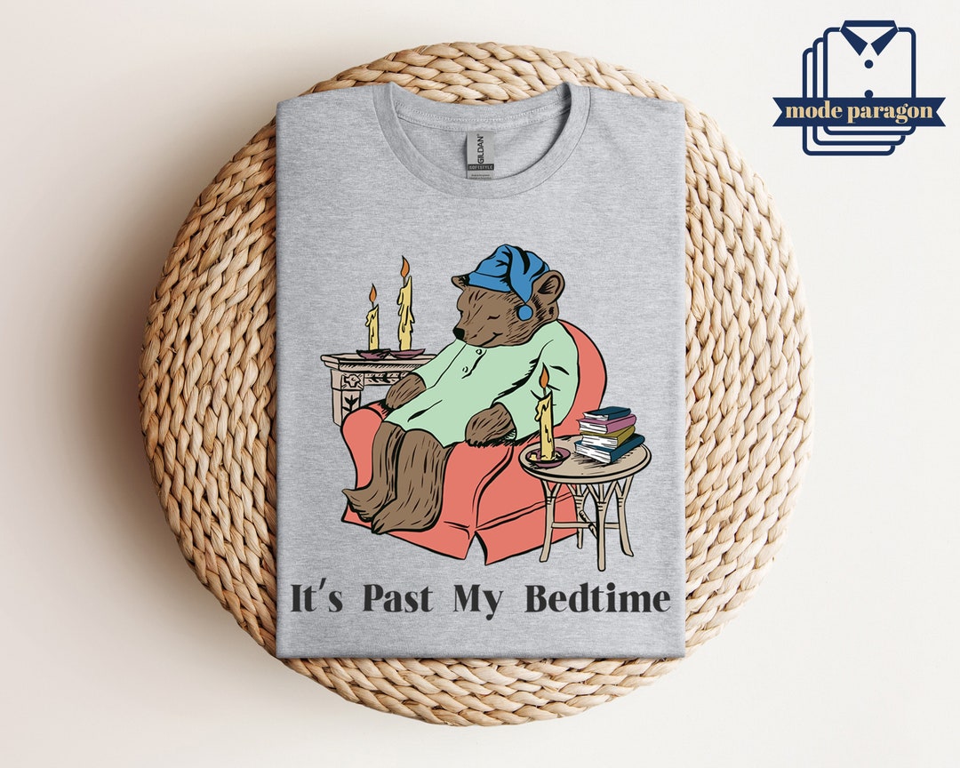 It's Past My Bedtime Shirt, Funny Sleepy Bear Sweatshirt, Funny Bear ...