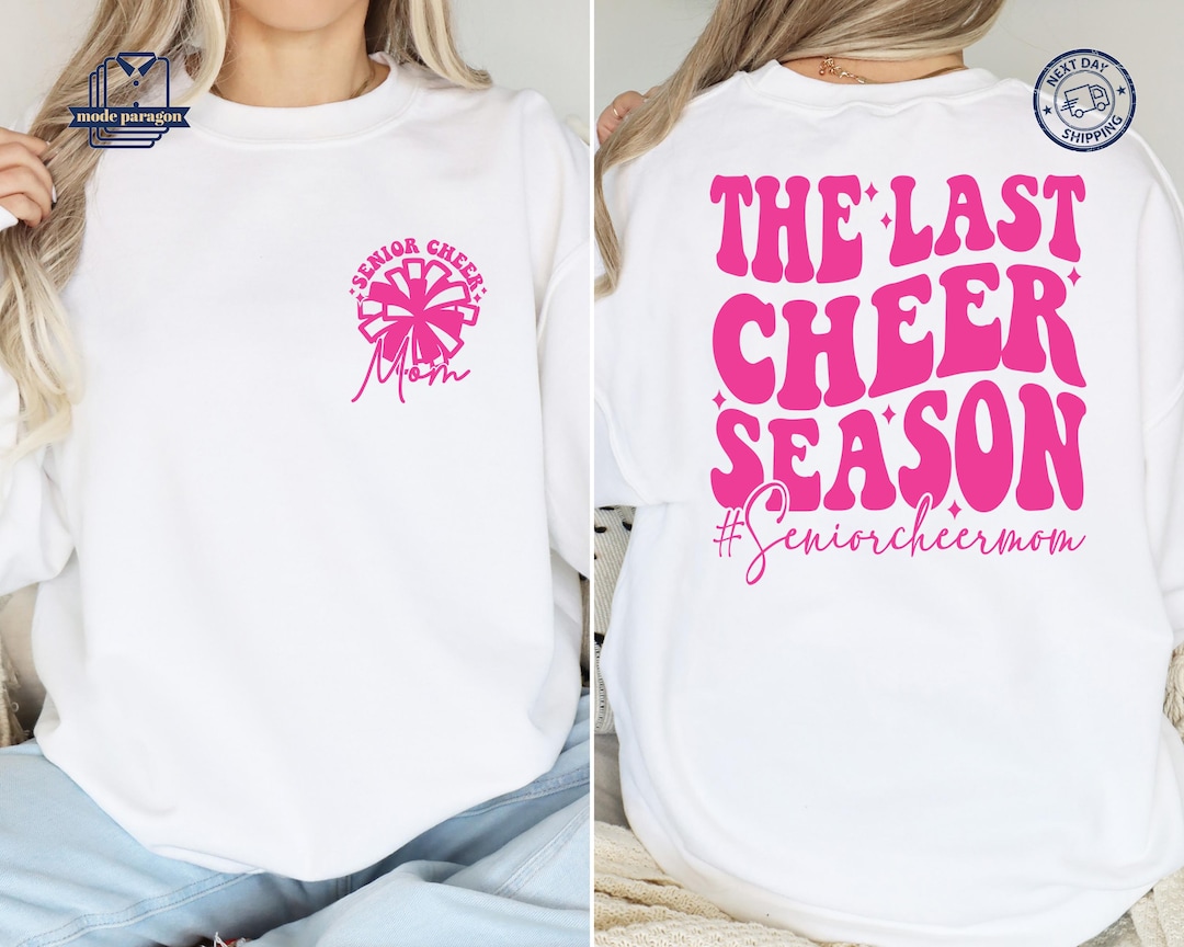 Custom Senior Cheer Mom Sweatshirt, the Last Cheer Season Tshirt ...