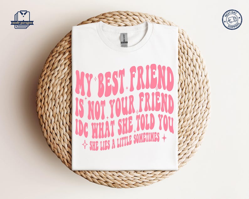 My Best Friend is Not Your Friend Idc Shirt, Funny Bestie Sweatshirt ...