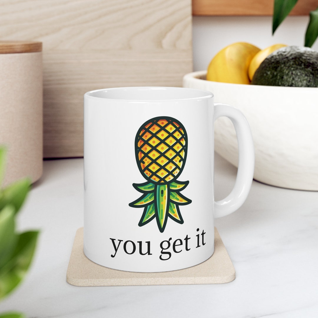 Ceramic Mug 11oz, Upside Down Pineapple Mug, Funny Mugs, Swinger, Swinger Mug, Gift for Her ...
