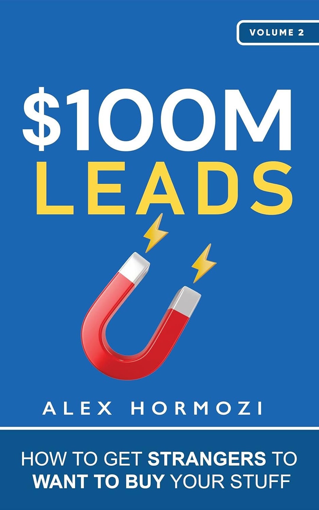 100M Dollar Leads: How to Get Strangers to Want to Buy Your Stuff ... 100M Dollar Leads: How to Get Strangers to Want to Buy Your Stuff ...