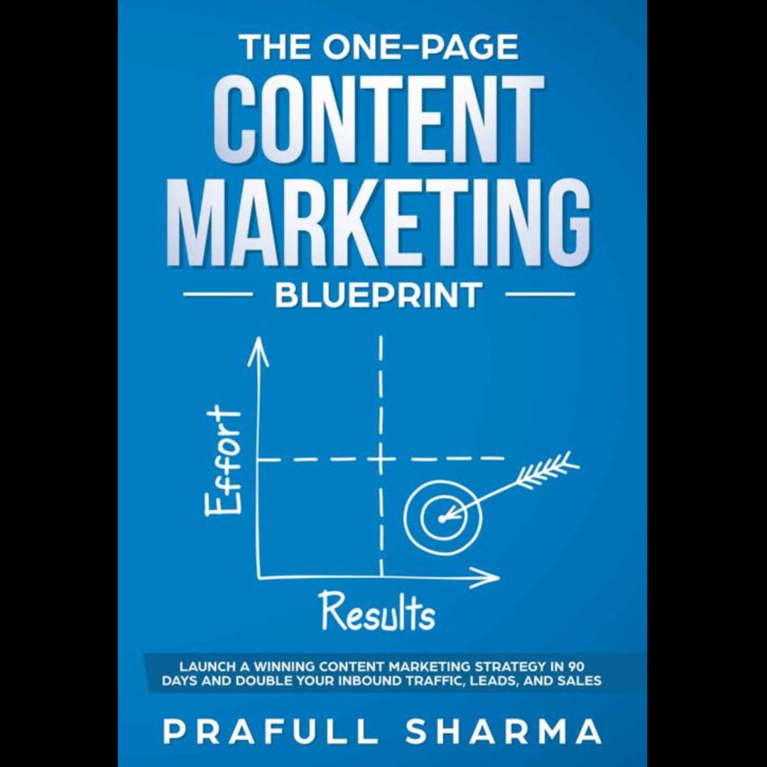 The One-page Content Marketing Blueprint: Step by Step Guide to Launch ...
