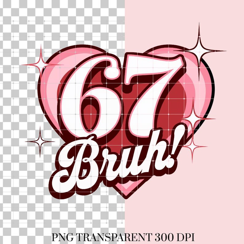 Six Seven Bruh PNG Gen Z Trend Coquette Retro Heart Bow Pink Meme ...