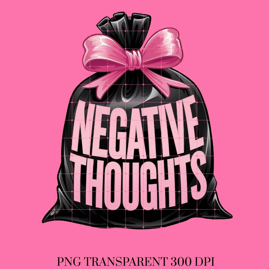 Negative Thoughts PNG Funny Trendy Trash Bag Pink Bow Digital Clipart ...