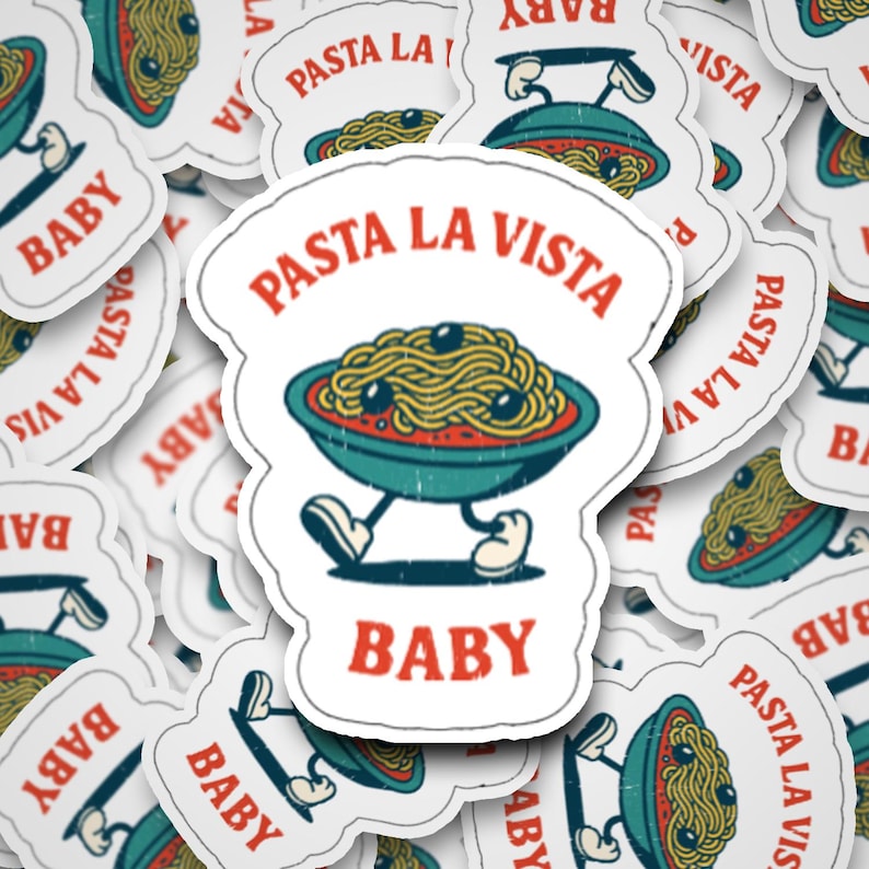 Stickers - Laminated - Pasta - Spaghetti - Pasta La Vista Baby - Humor ...