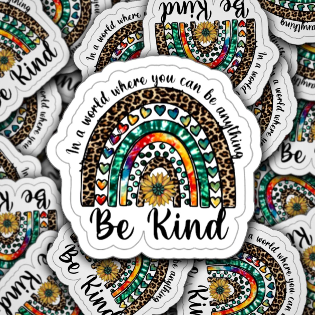 Stickers - Laminated - (4 Designs) Be Kind - Decal - Positive Energy ...