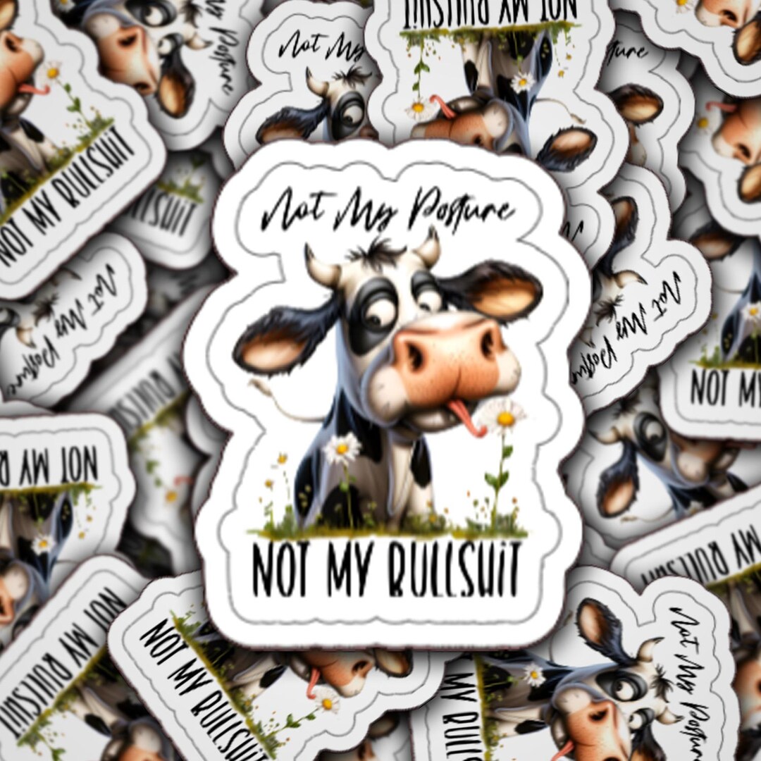Stickers - Laminated - Cow (3 Designs) - Humor - Sarcasm - Sarcastic ...