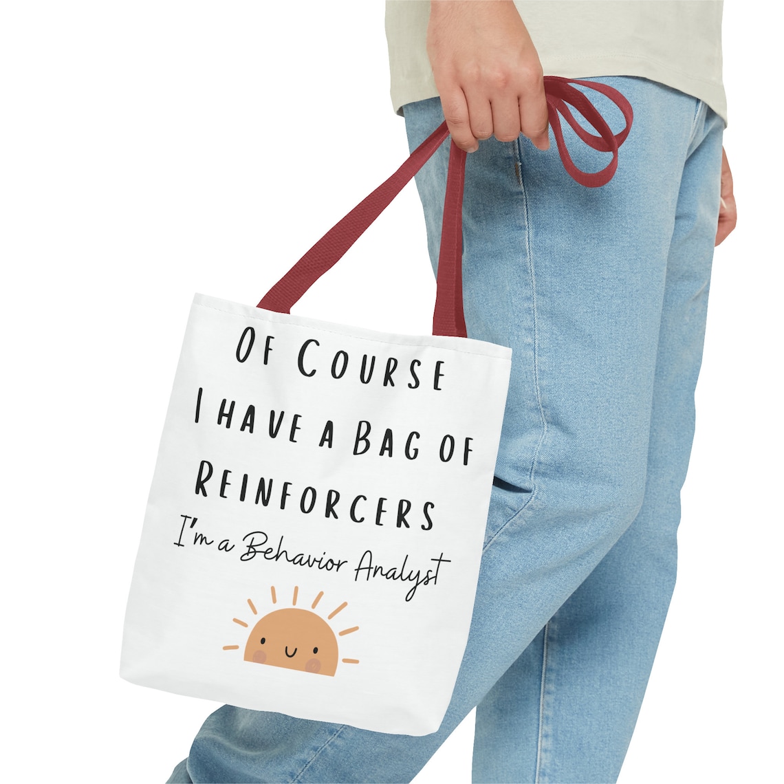 Funny BCBA Tote Bag: of Course I Have a Bag of Reinforcers Perfect Gift ...