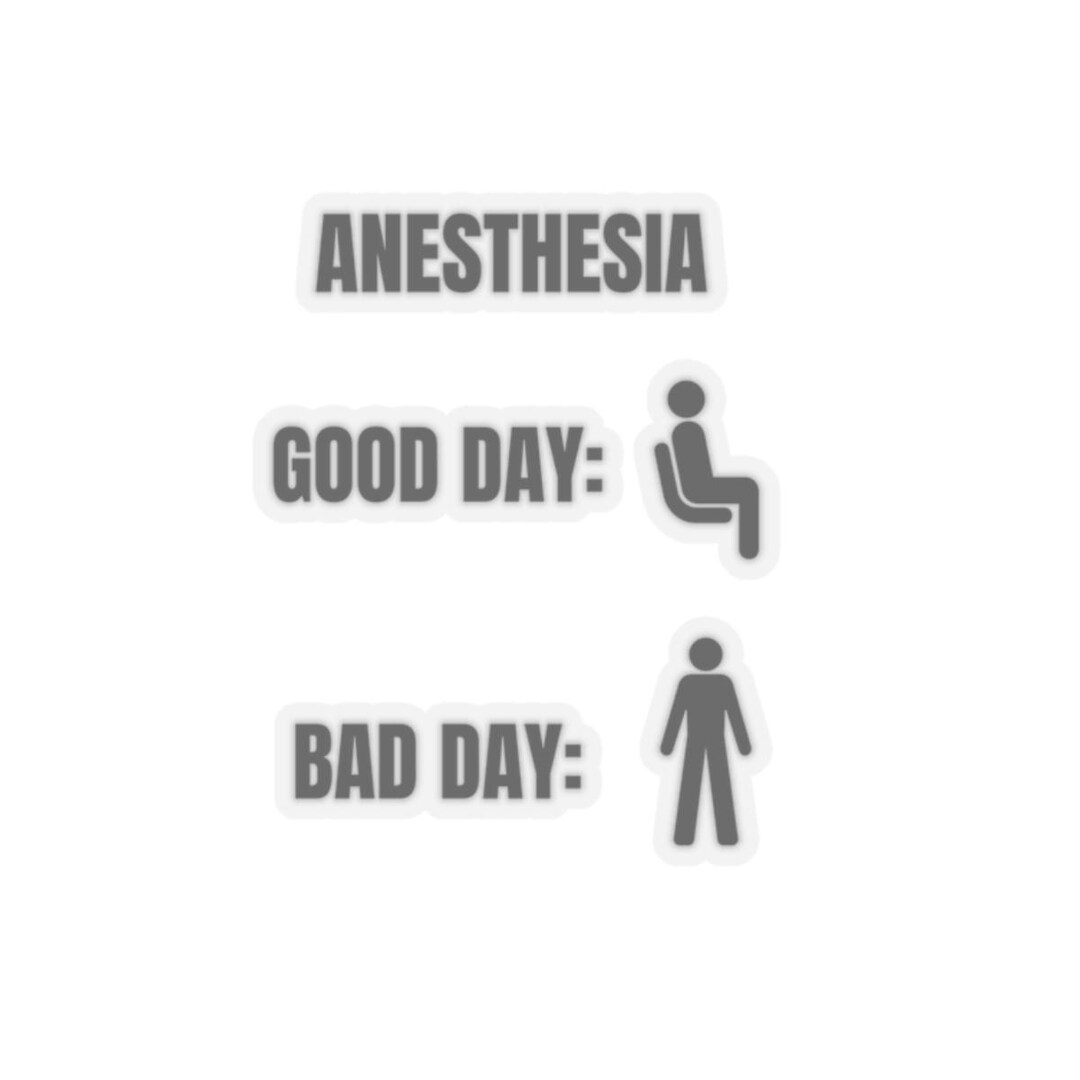 Anesthesia - Good Day and Bad Day Vinyl Stickers - Etsy