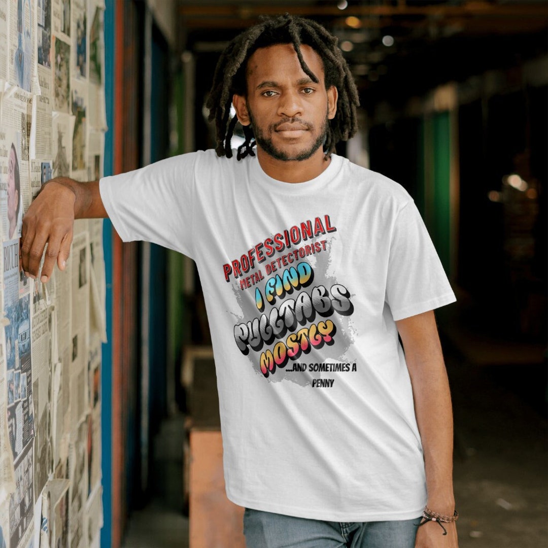 Metal Detecting Funny Cute Sayings Unisex Softstyle T-shirt Gift for ...