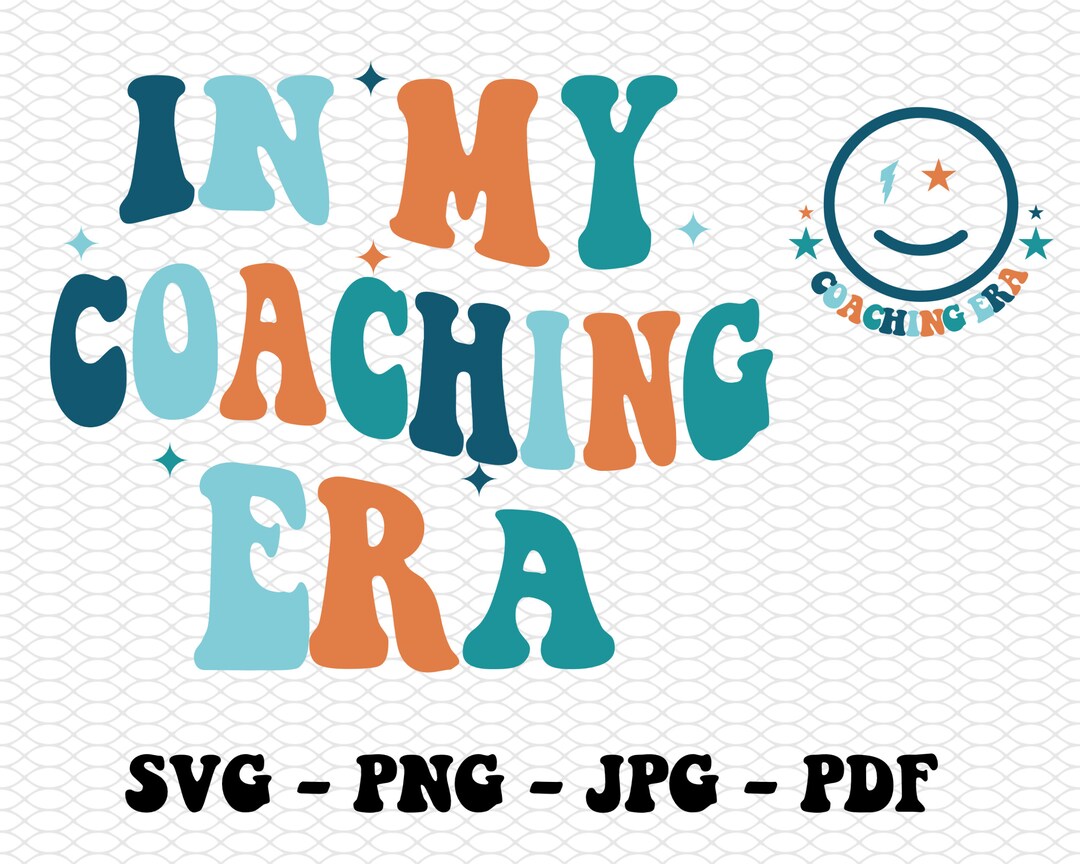 In My Coaching Era SVG PNG Coaching SVG Png,coaching Shirt Png ...