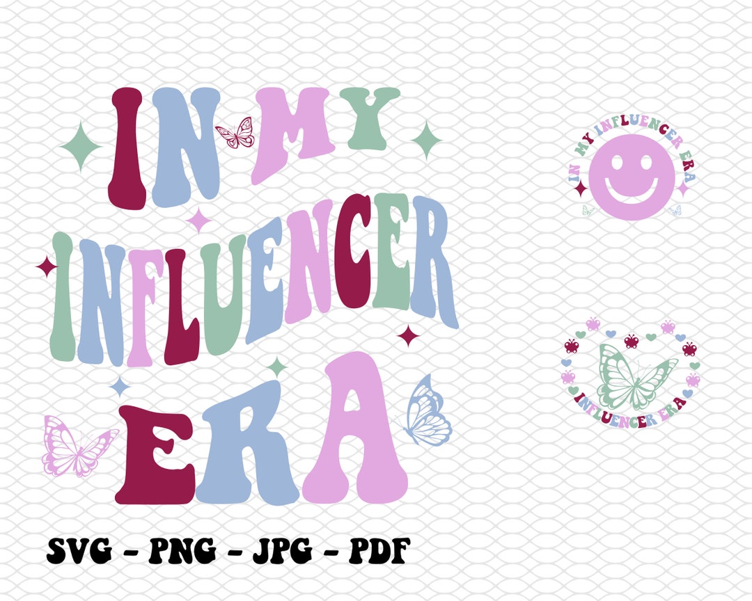 In My Influencer Era Svg Png, Influencer Svg, Content Creator Svg ...