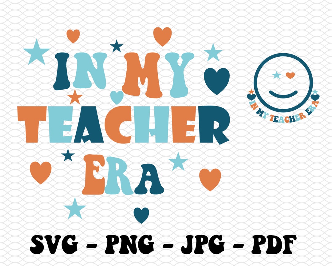 In My Teacher Era Svg Png,in My Cool Teacher Era,in My Teacher Era Svg ...