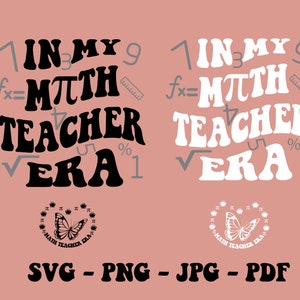 In My Math Teacher Era Svg,mathematics Educator Svg, Arithmetic Teacher ...
