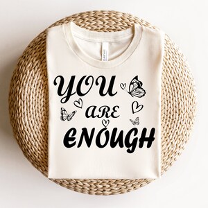 You Are Enough SVG PNG, Positive Quote Svg, Inspirational Svg, Mental ...