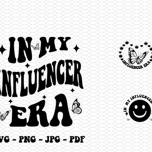 In My Influencer Era Svg Png, Influencer Svg, Content Creator Svg ...